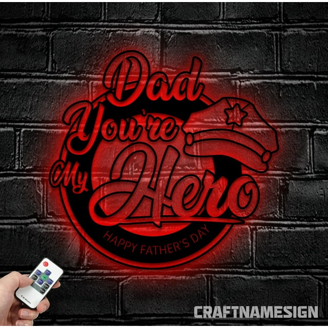 Craftnamesign Dad You're My Hero Metal Wall Art LED Light, Personalized ...