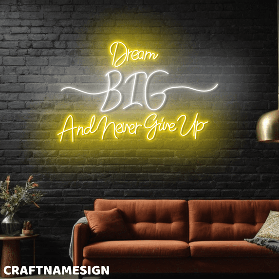 Craftnamesign Dream Big And Never Give Up Neon Light Wall Art, Quote ...