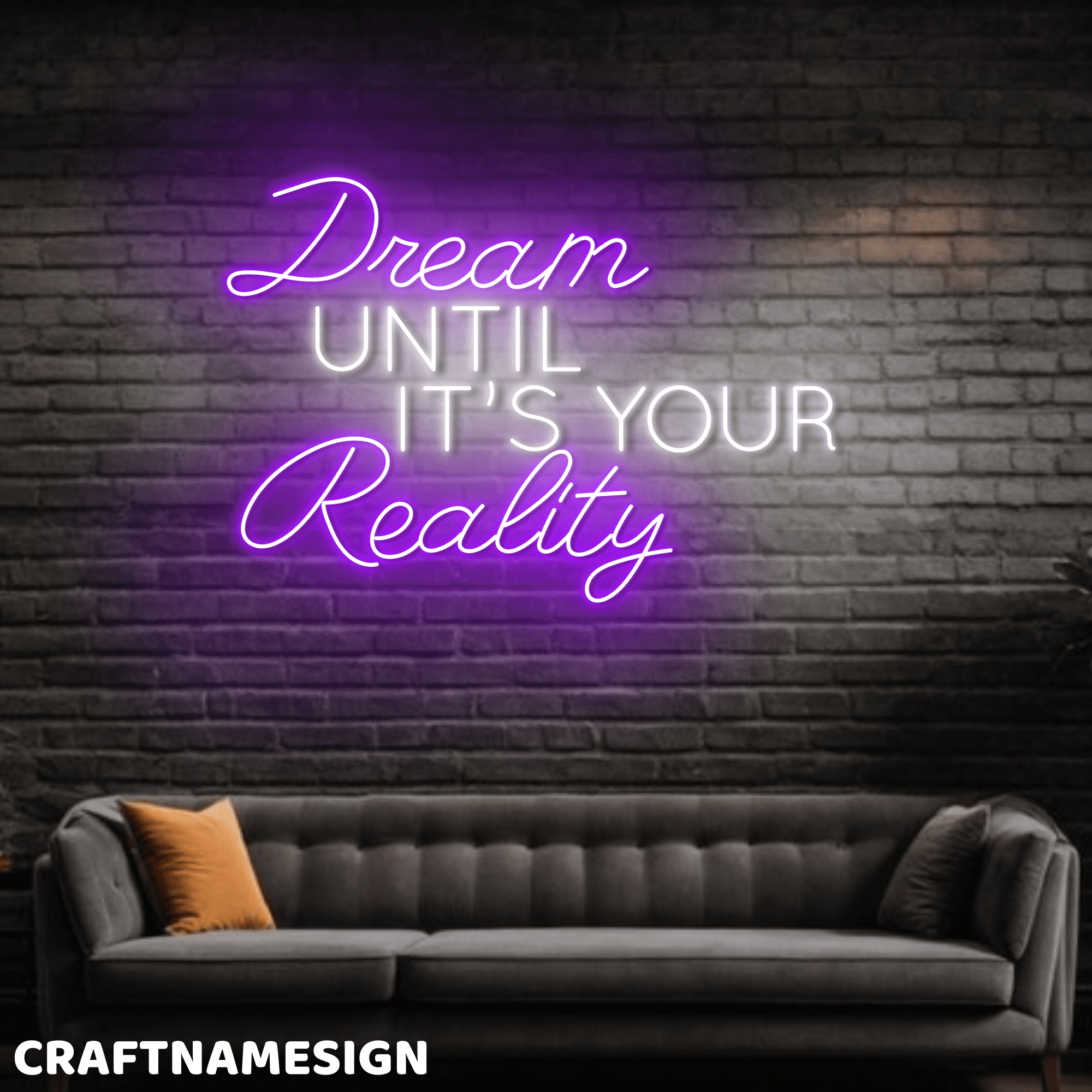 Craftnamesign Dream Until It's Your Reality Neon Light For Bedroom ...