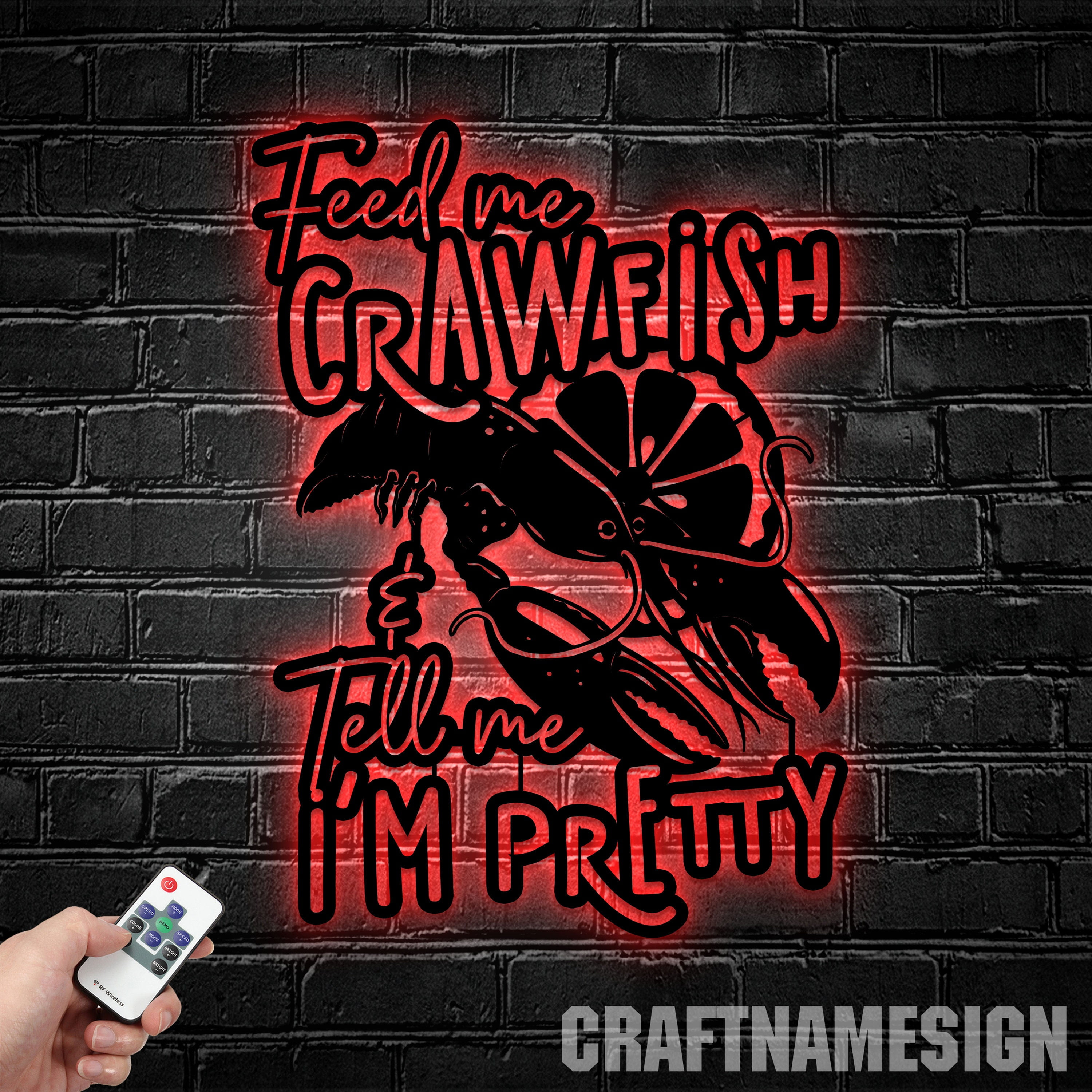 Craftnamesign Feed Me Crawfish and Tell Me I'm Pretty Metal Name Sign ...