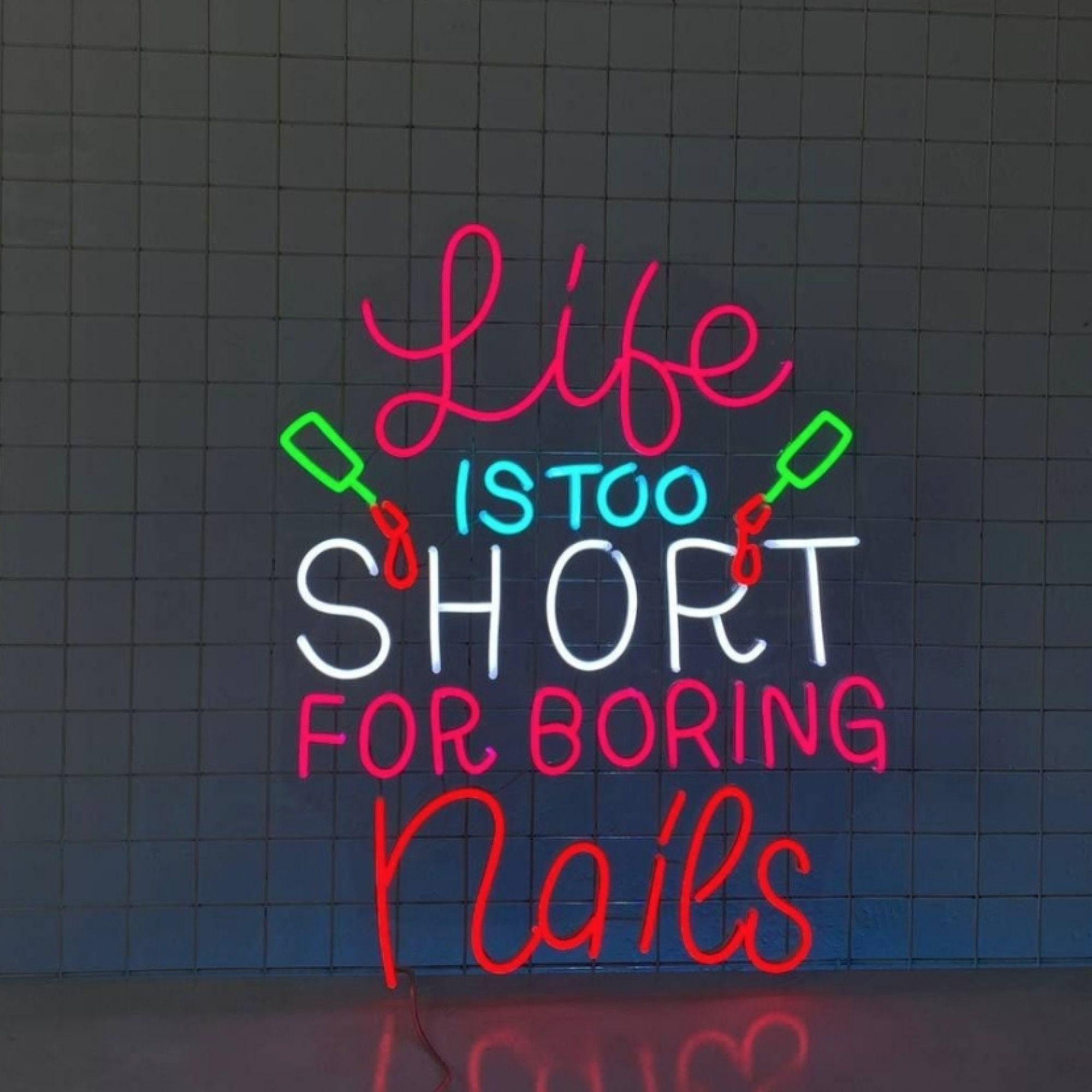 Craftnamesign Life Is Too Short For Boring Nails Neon Light, Nails Wall ...