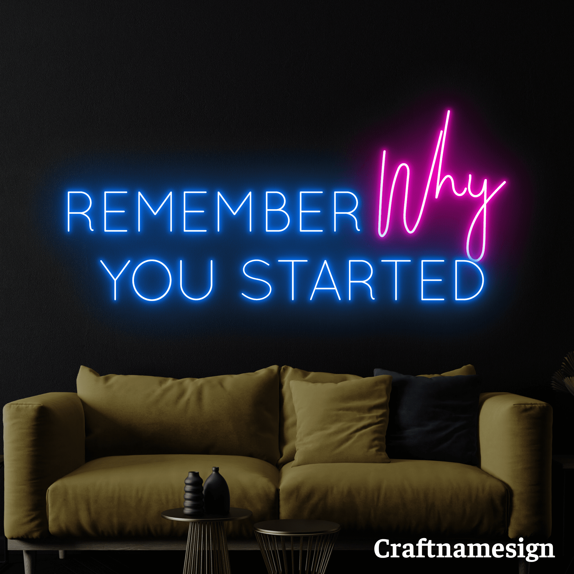 Craftnamesign Remember Why You Started Neon Sign for Office Space ...