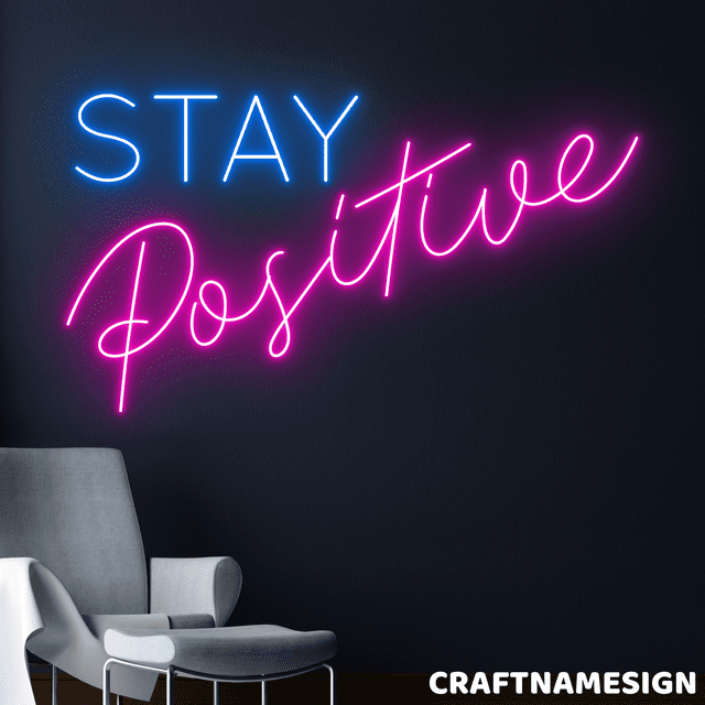 Craftnamesign Stay Positive Neon Sign, Motivational Wall Decor, Living ...