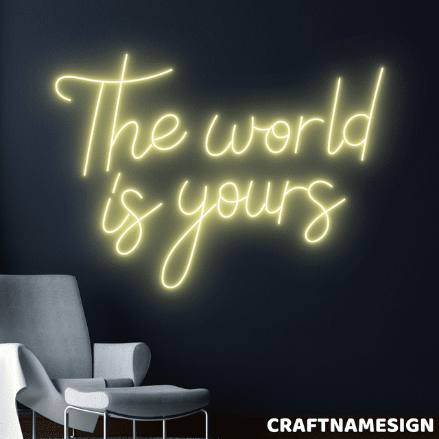 Craftnamesign The World Is Yours Neon Sign, Bedroom Wall Art, Bar Pub ...