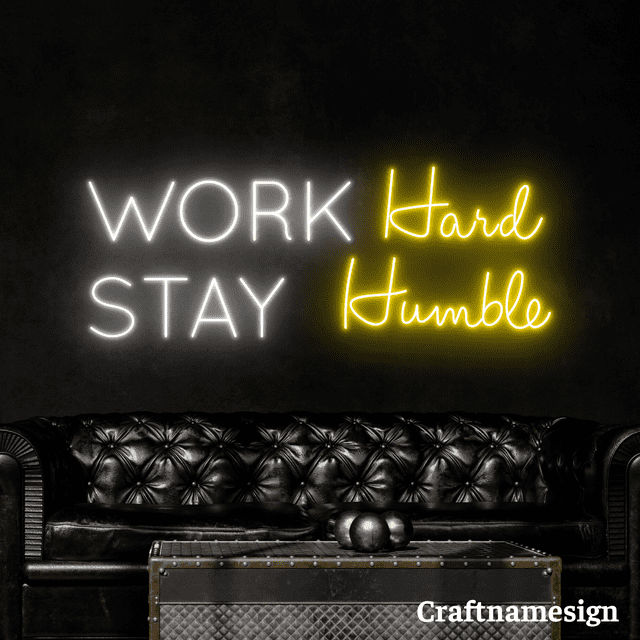 Craftnamesign Work Hard Stay Humble Neon Sign for Office Space Work ...