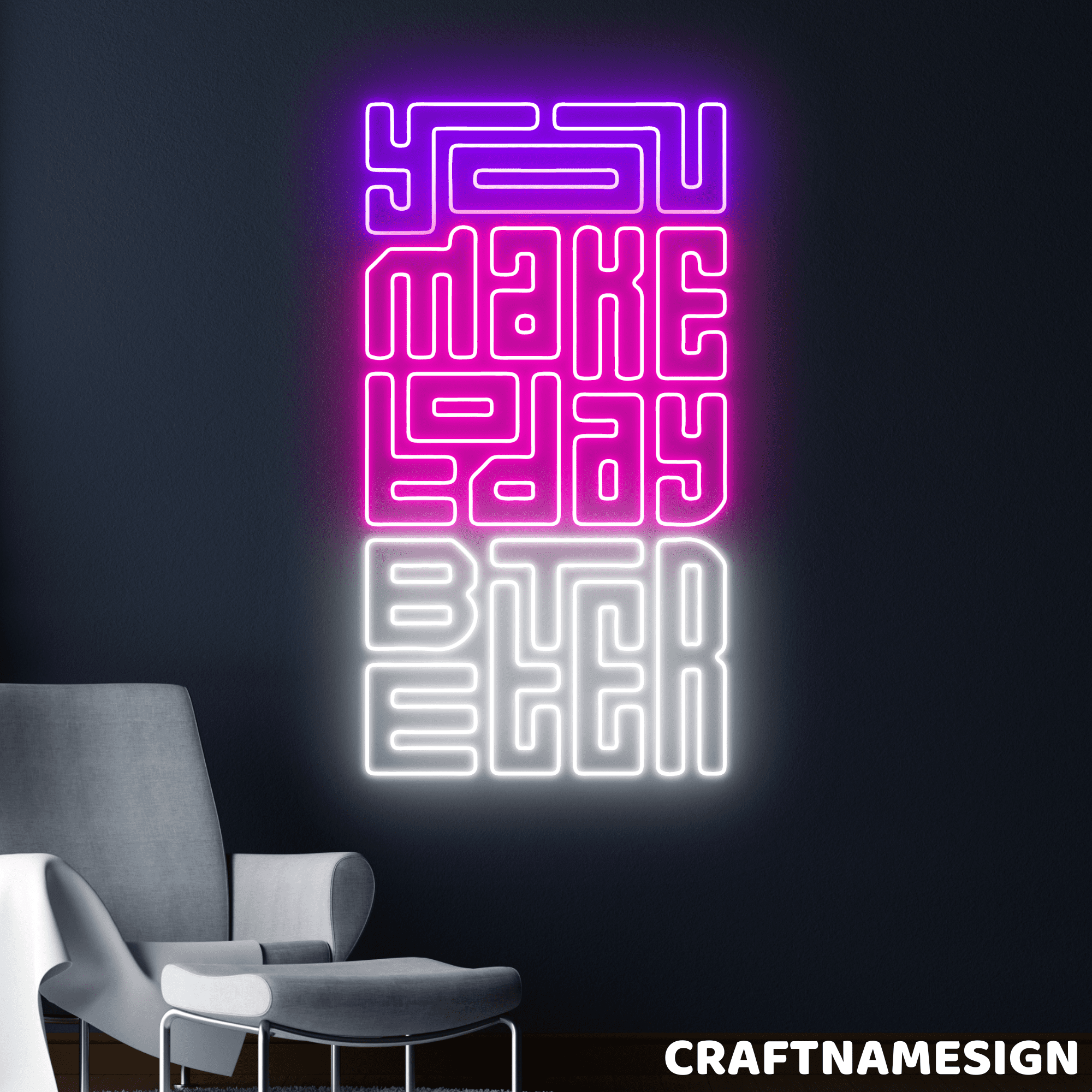 Craftnamesign You Make Today Better Neon Sign, Office Business Wall ...