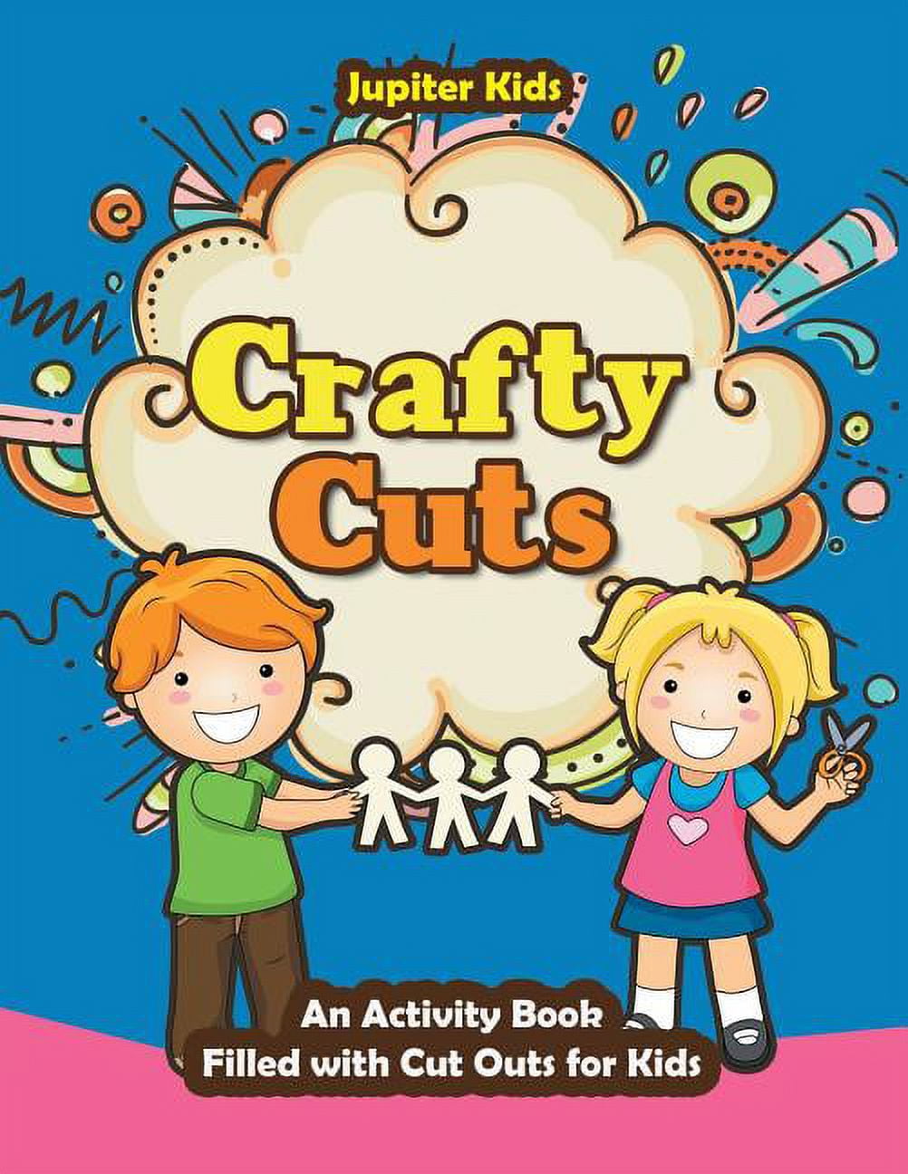 Crafty Cuts: An Activity Book Filled with Cut Outs for Kids (Paperback ...