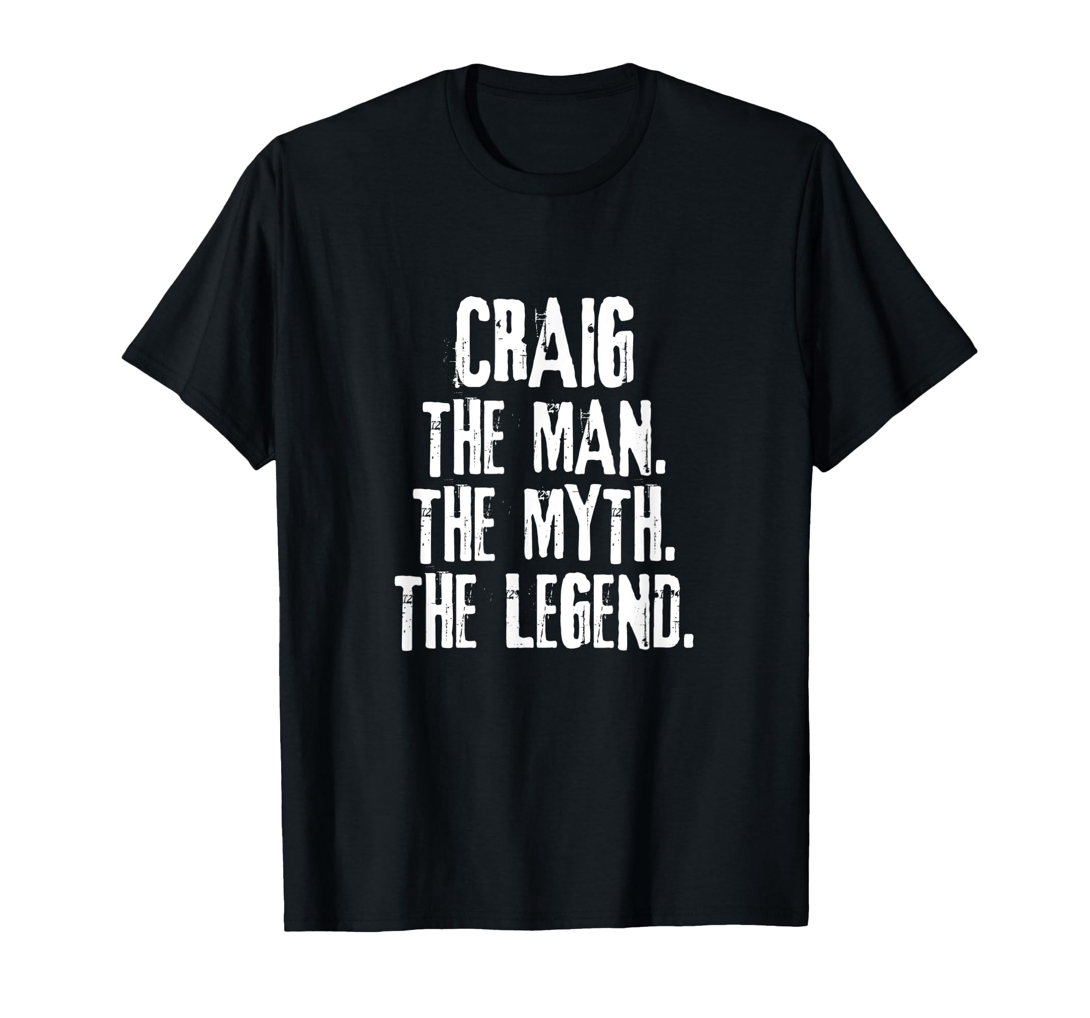 Craig The Man The Myth The Legend - First Name T-Shirt - Walmart.com