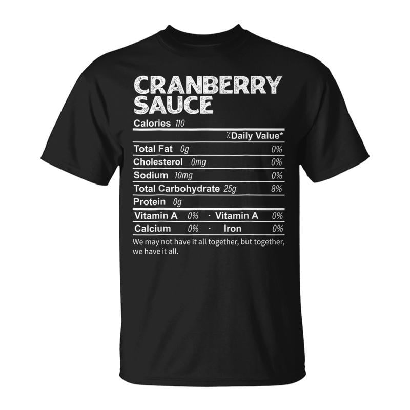 Cranberry Sauce Nutrition Facts Thanksgiving Food TShirt - Walmart.com