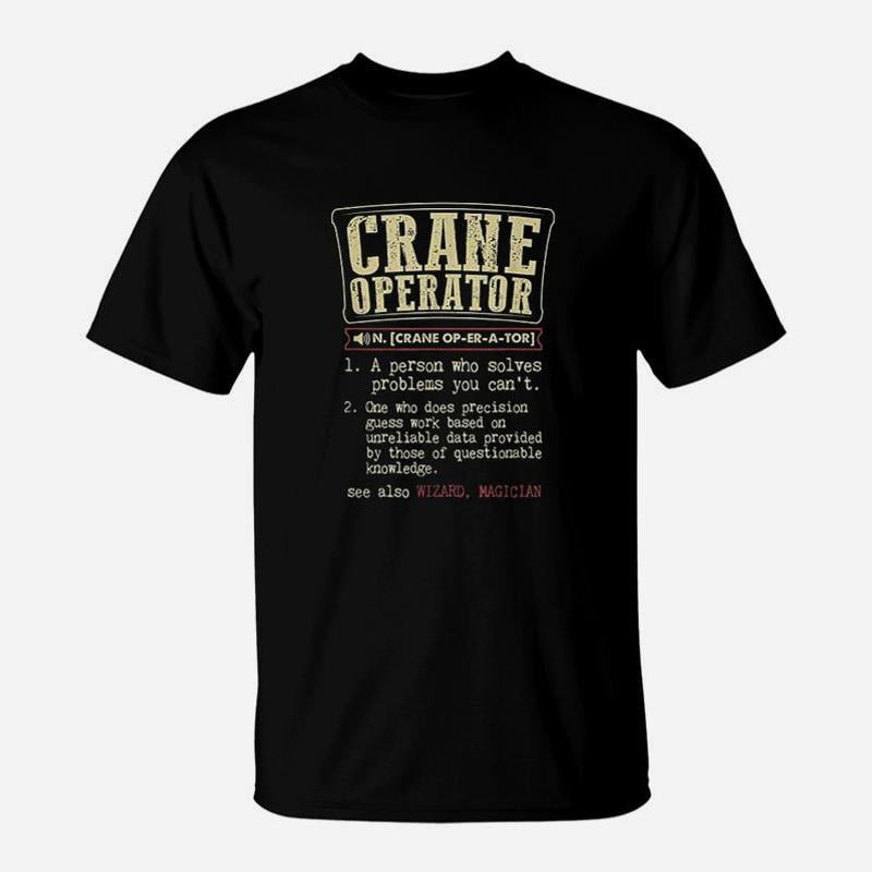 Crane Operator Dictionary Definition TShirt - Walmart.com