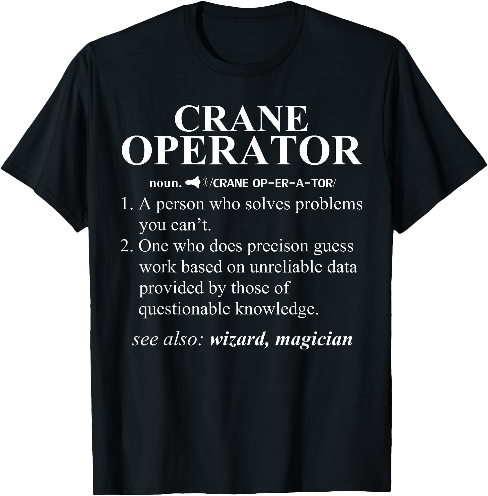 Crane Operator Gift Funny Noun Dictionary Definition Softstyle Unisex T ...