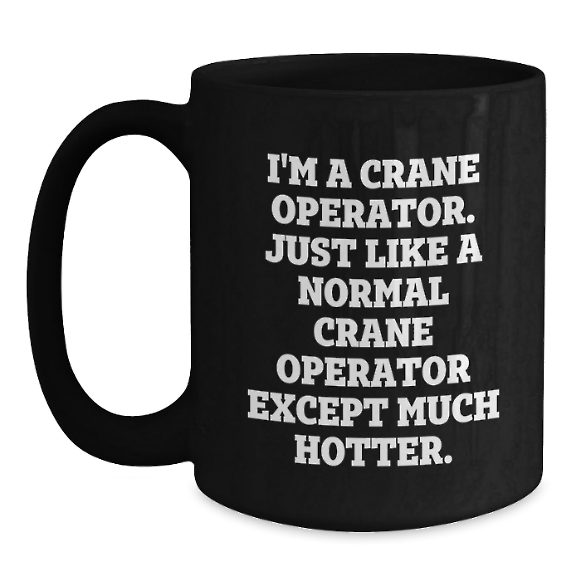 Crane Operator Humor Gifts from Friends to Birthday Men, Funny Black ...