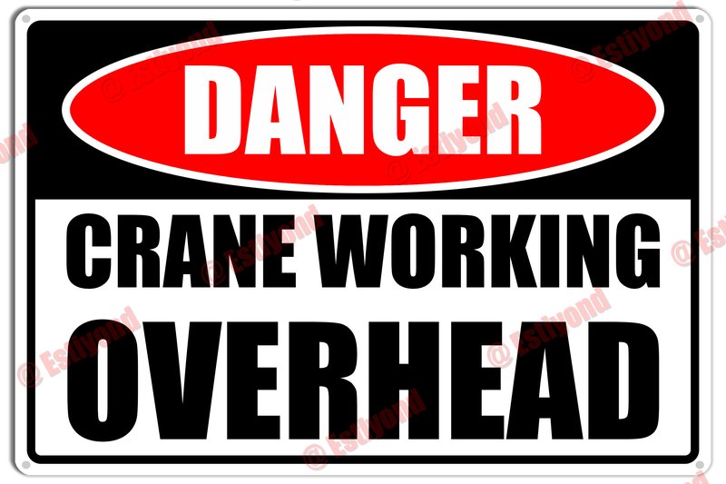 Crane Working Overhead Caution Warning Notice Aluminum Metal Sign 8"X12 ...