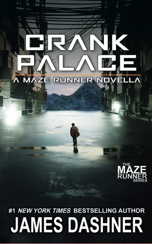 James Dashner, Crank Palace, Maze Runner Novella, Paperback - Walmart.com