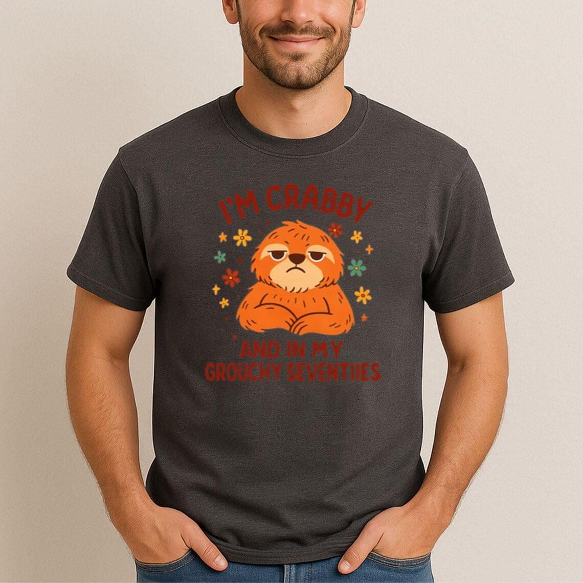 Cranky In My Grouchy Seventies Funny Grumpy Sloth Retro Unisex T-Shirt ...
