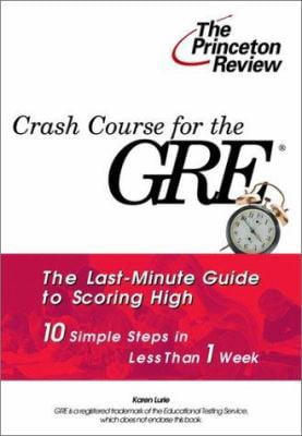 Pre-Owned Crash Course for the GRE: 10 Easy Steps to a Higher Score (Paperback) 0375753257 ...