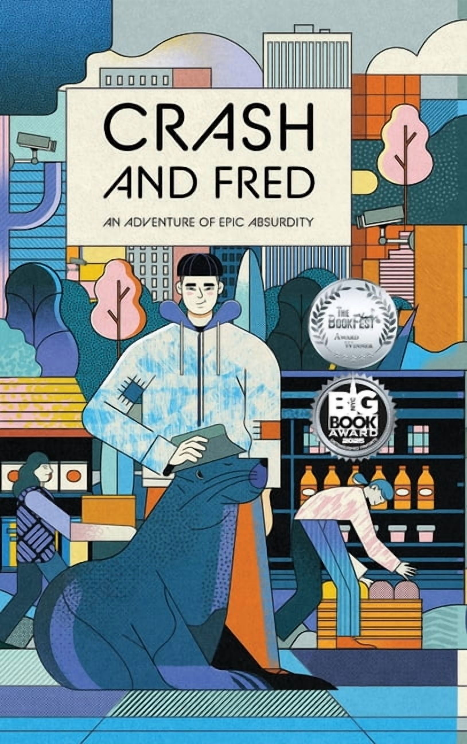 Crash and Fred Crash and Fred: An Adventure of Epic Absurdity, Book 1 ...