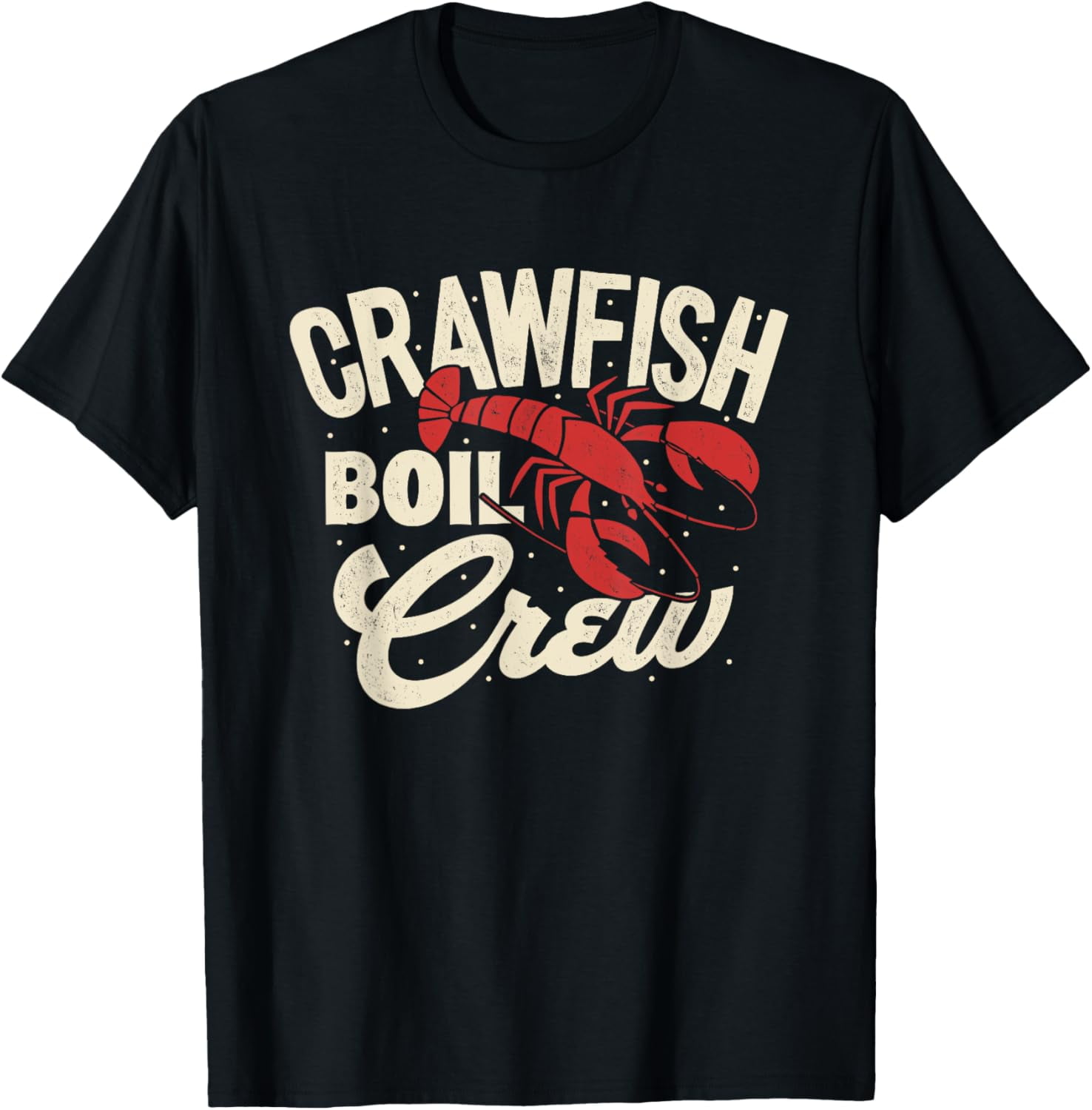 Crawfish Boil Crew Cajun Crayfish Seafood Festival Party T-Shirt ...