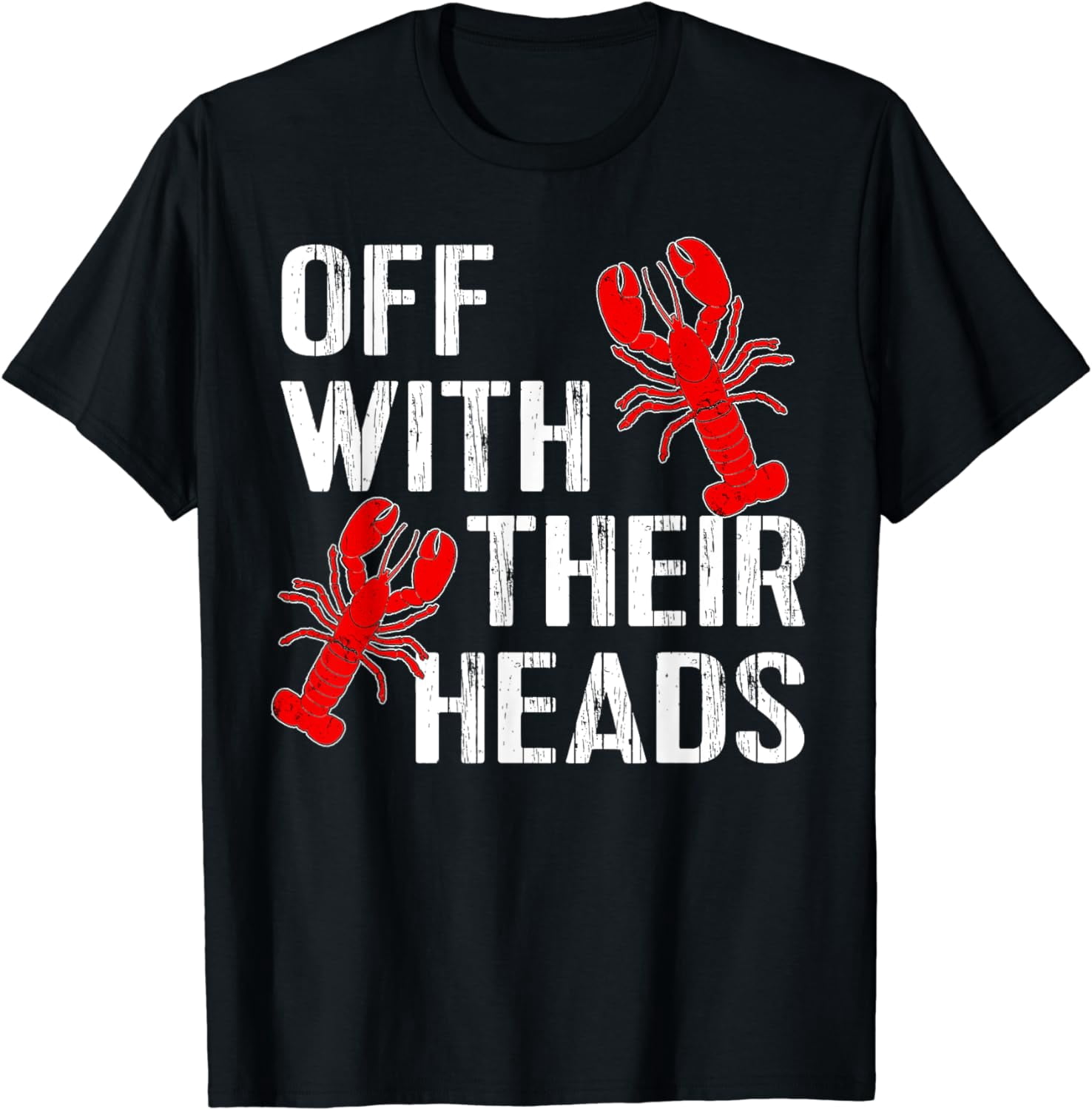 Crawfish Boil Funny Crayfish Off With Their Heads Crawfish T-Shirt ...
