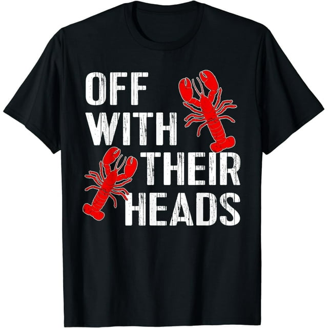 Crawfish Boil Funny Crayfish Off With Their Heads Crawfish T-Shirt ...