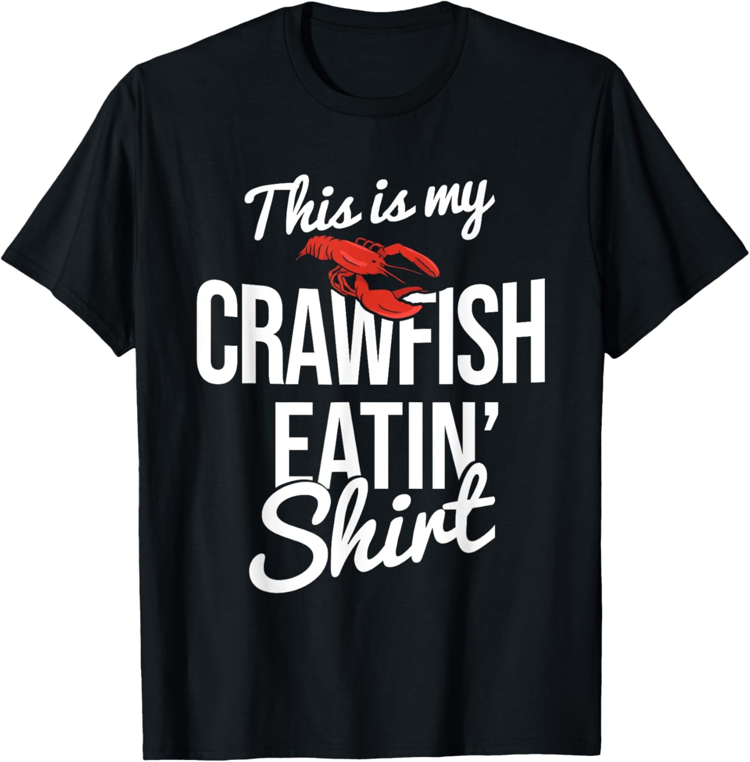 Crawfish Eating Shirt Crayfish Boil Crawfish T-Shirt - Walmart.com