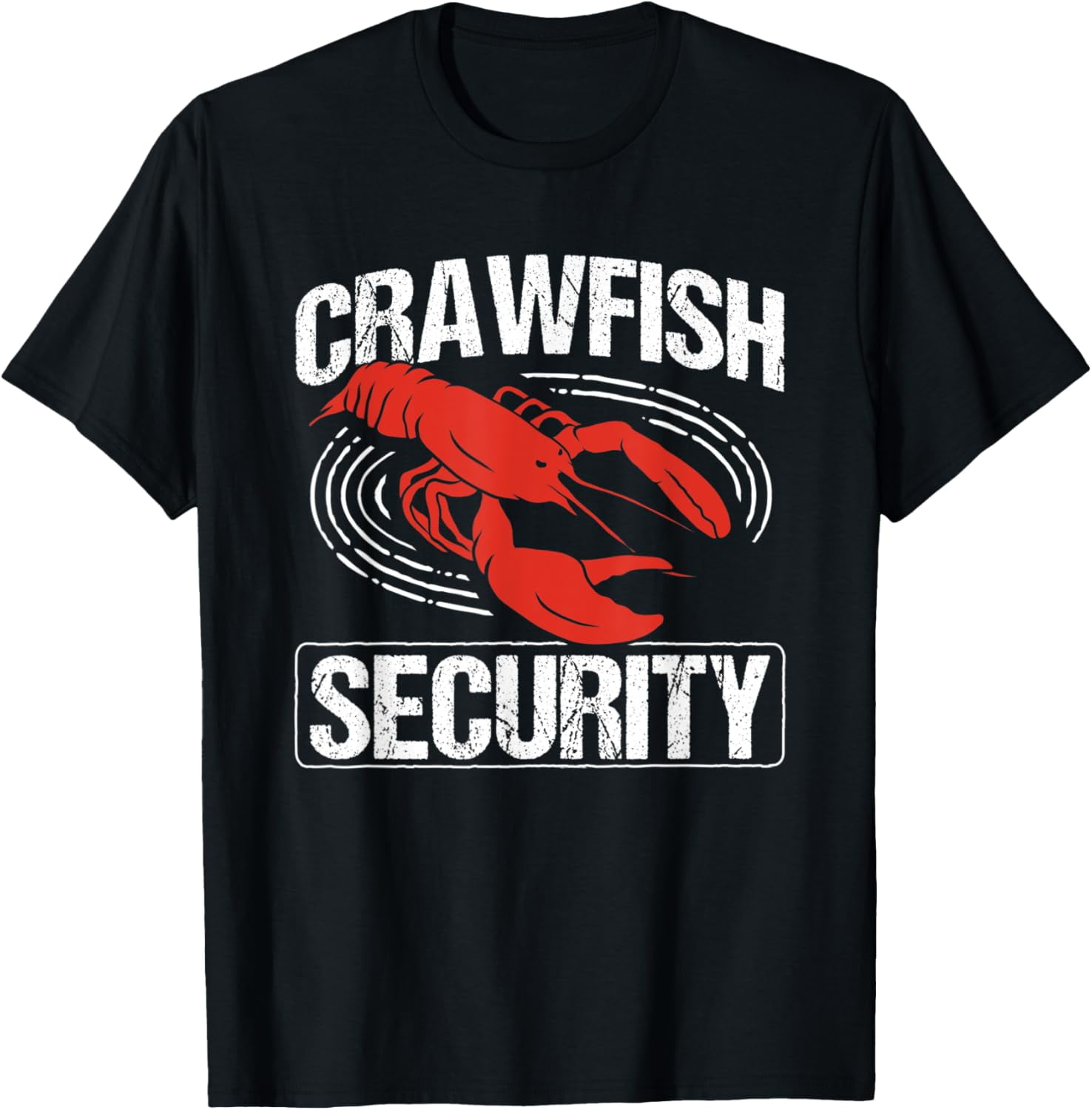 Crawfish Security Crayfish Mudbug Seafood Lobster Boil T-Shirt ...