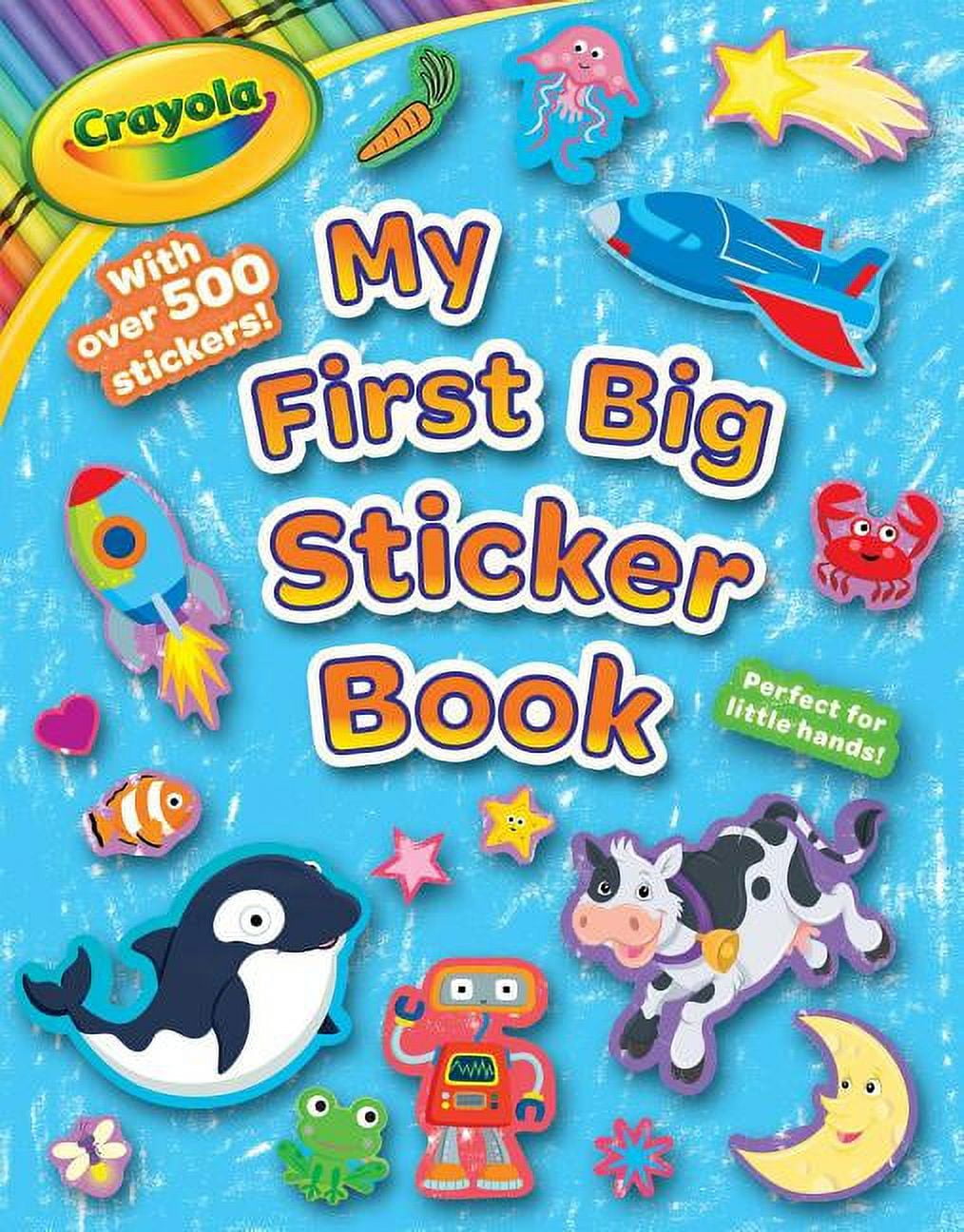 Crayola: My First Big Sticker Book (a Crayola Coloring Sticker Activity ...