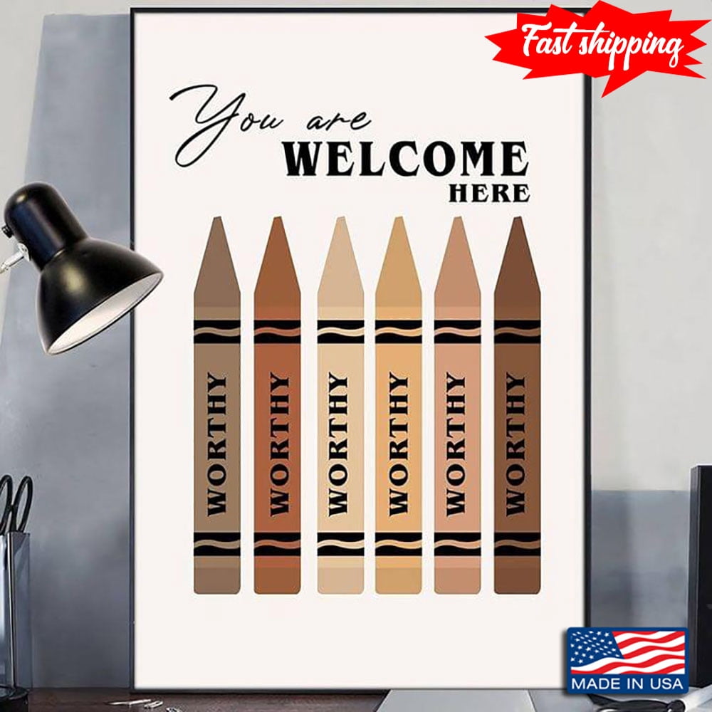Crayons You Are Welcome Here Worthy 11 x 17 Inch Poster - Walmart.com