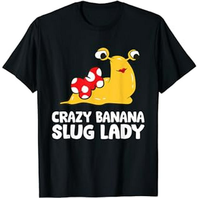 Crazy Banana Slug Lady Women Girl Banana Slug T-Shirt - Walmart.com