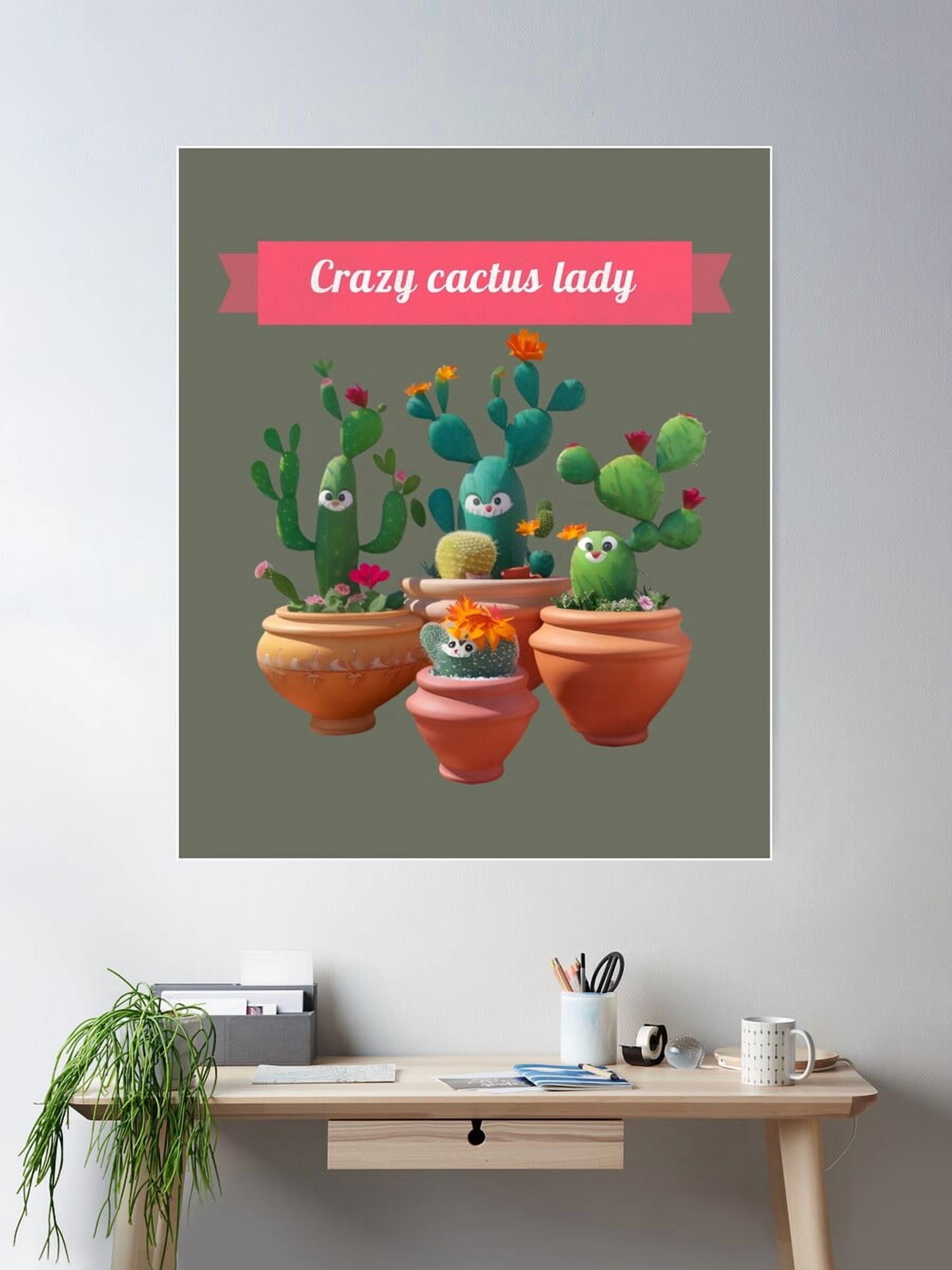 Crazy Cactus Lady 2.0 - Garden Lovers Poster Wall Art Modern Wall Decor ...
