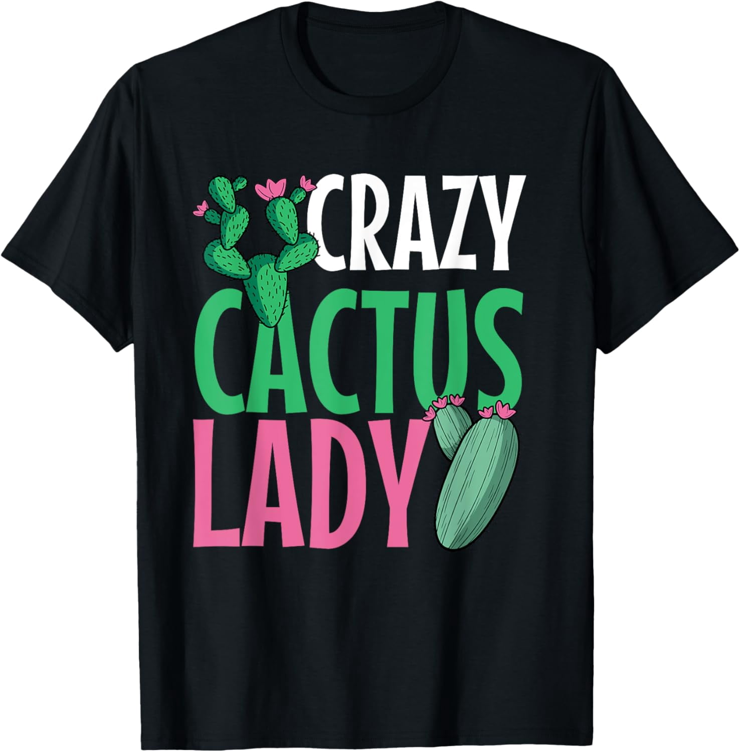 Crazy Cactus Lady Funny Desert Plant Succulents Lover Outfit T-Shirt ...
