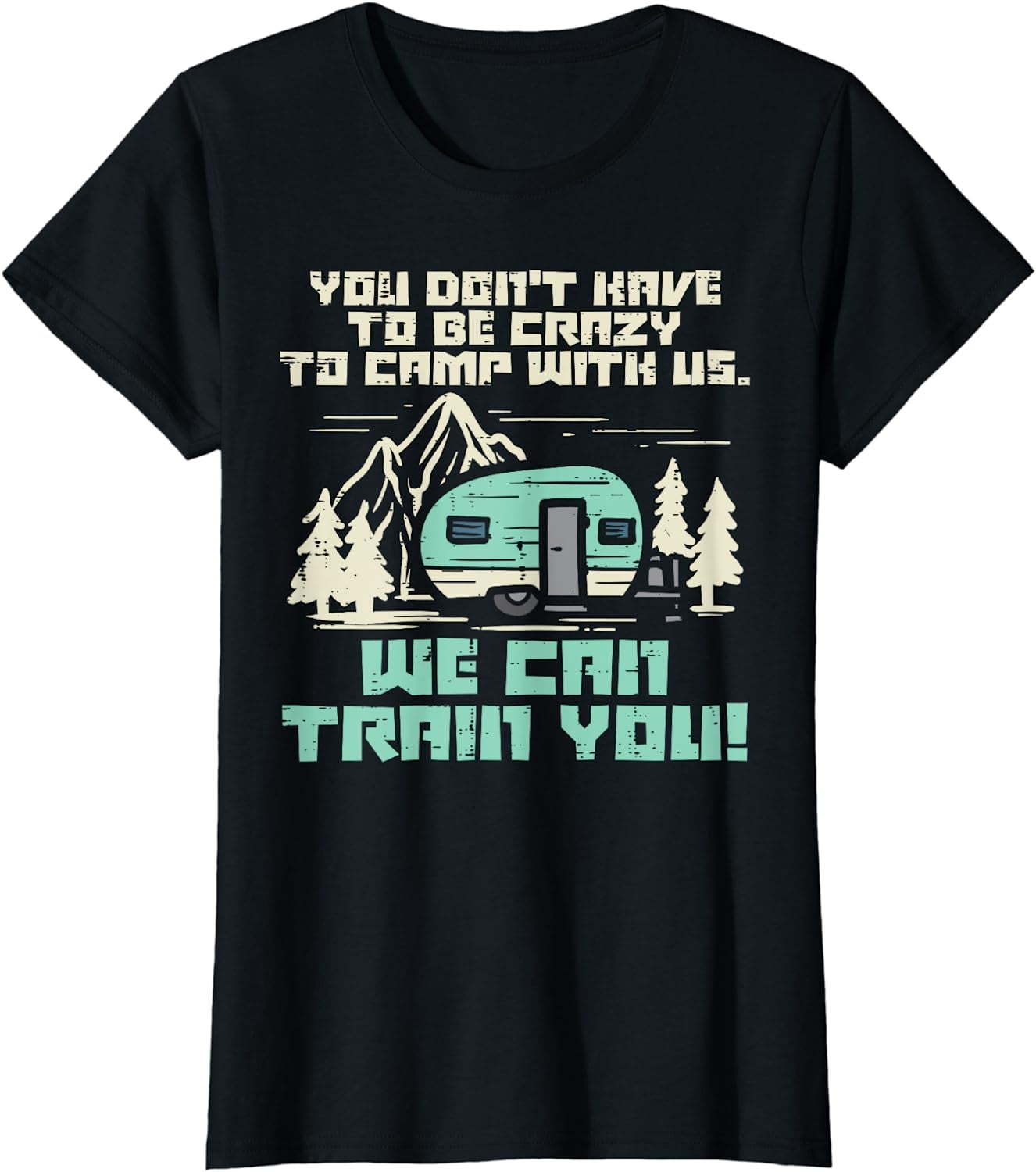 Crazy Camp With Us Funny Camping Van RV Camper Men Women T-Shirt ...
