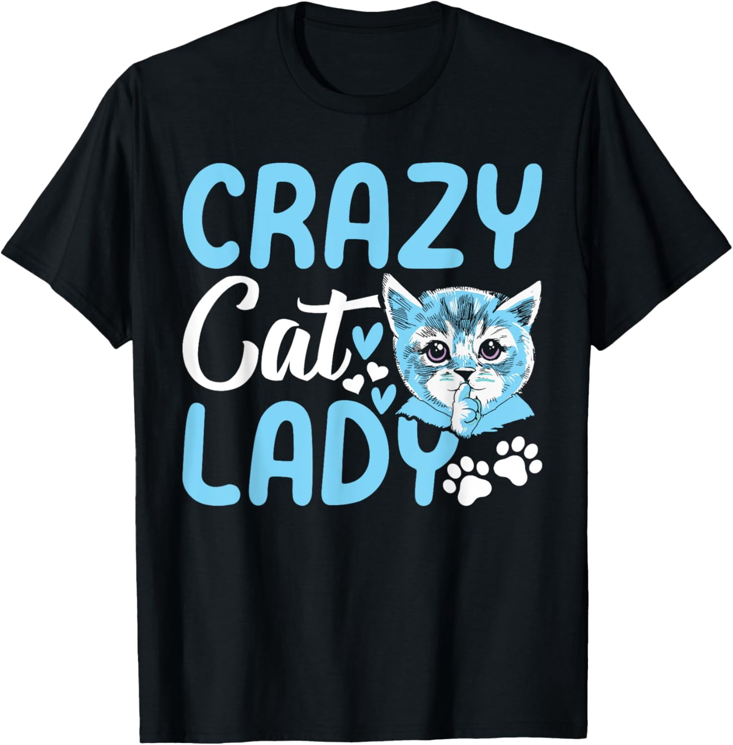 Crazy Cat Lady Cat Lady Cute Cat Lover I Crazy Cat Lady T-Shirt ...