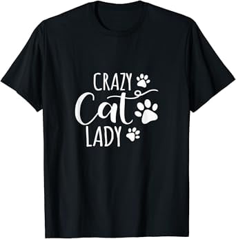 Crazy Cat Lady Funny Cat Meow for Men Women Love cat T-Shirt - Walmart.com