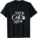 Crazy Cat Lady Funny Cat Meow for Men Women Love cat T-Shirt - Walmart.com