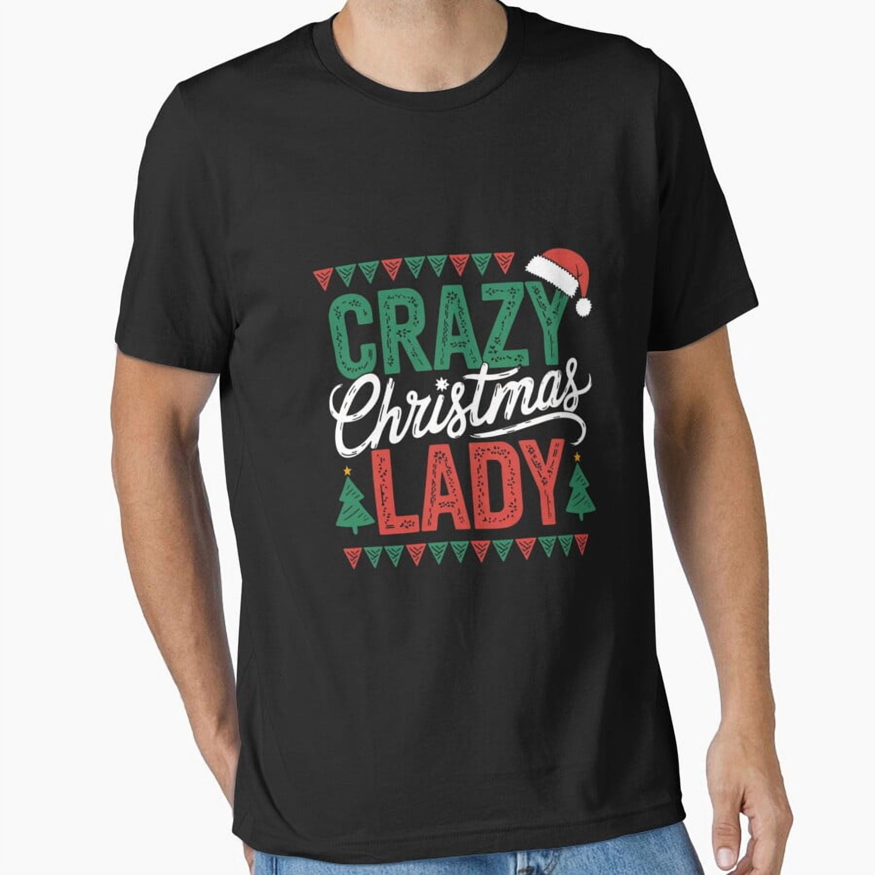 Crazy Christmas Lady Cute Festive Humor Retro Holiday Unisex T-Shirt ...