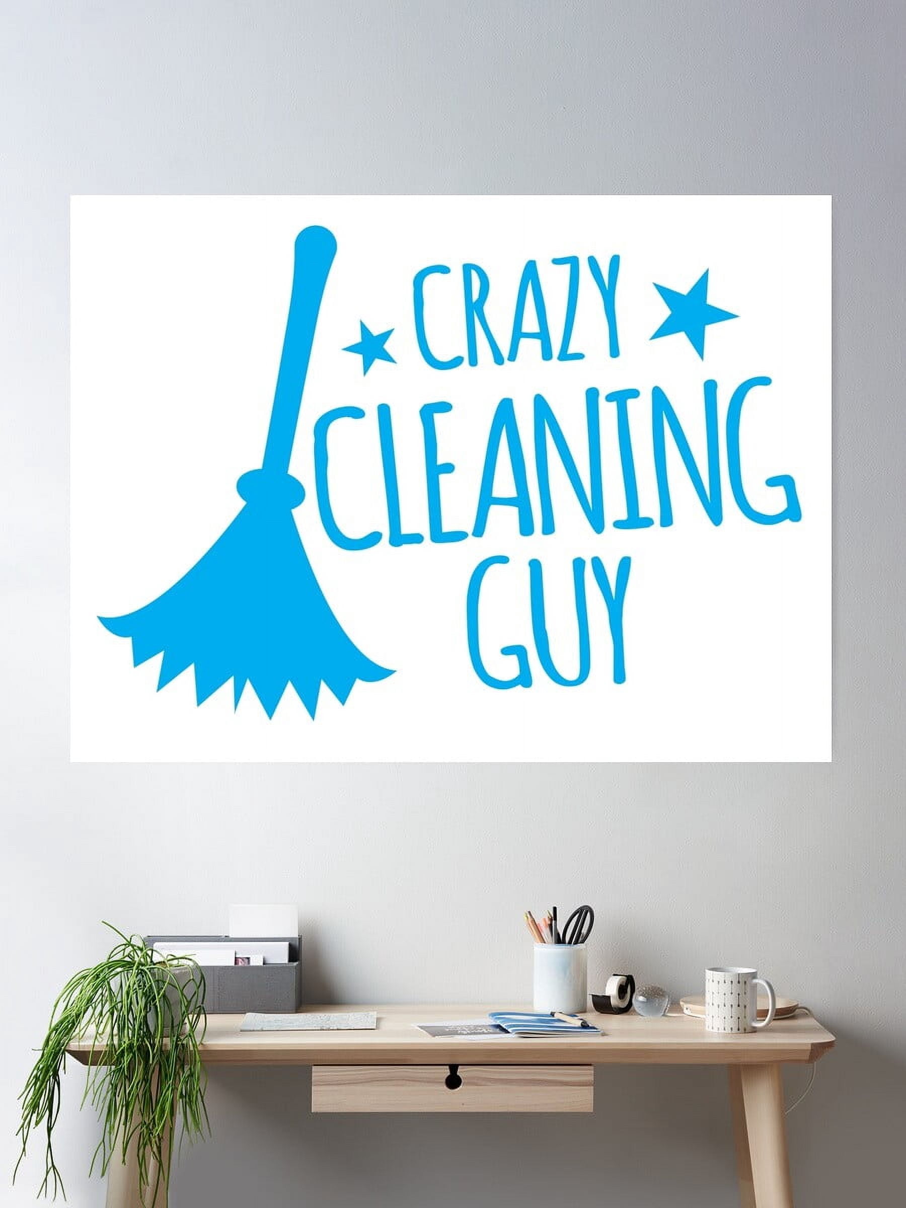 Crazy Cleaning Guy With Feather Duster Poster Wall Art Modern Wall ...