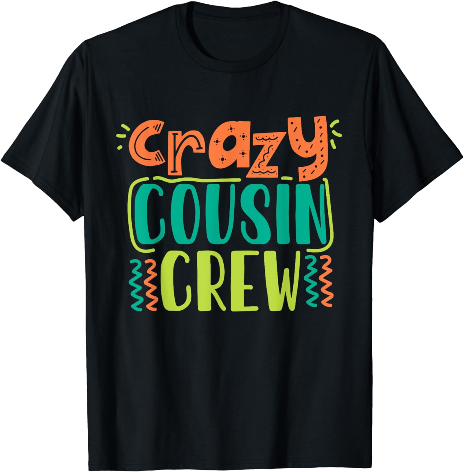 Crazy Cousin Crew T-Shirt - Walmart.com