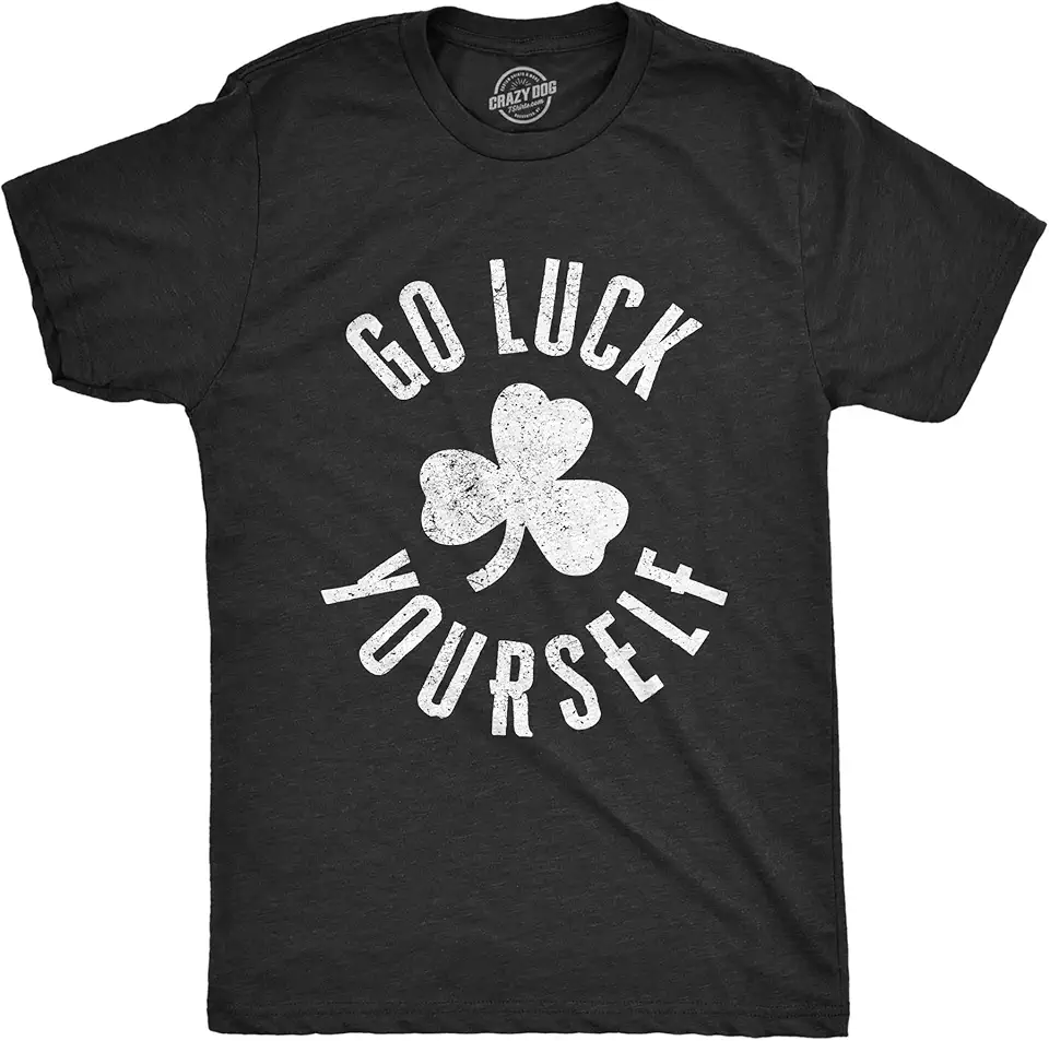 Crazy Dog T-Shirts Men's Go Luck Yourself Funny St. Patrick's Day ...