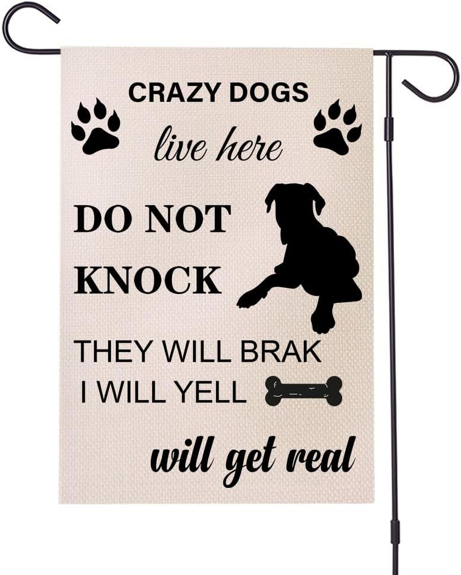 Crazy Dogs Live Here Garden Flag Do Not Knock Sign Double Sided Funny ...
