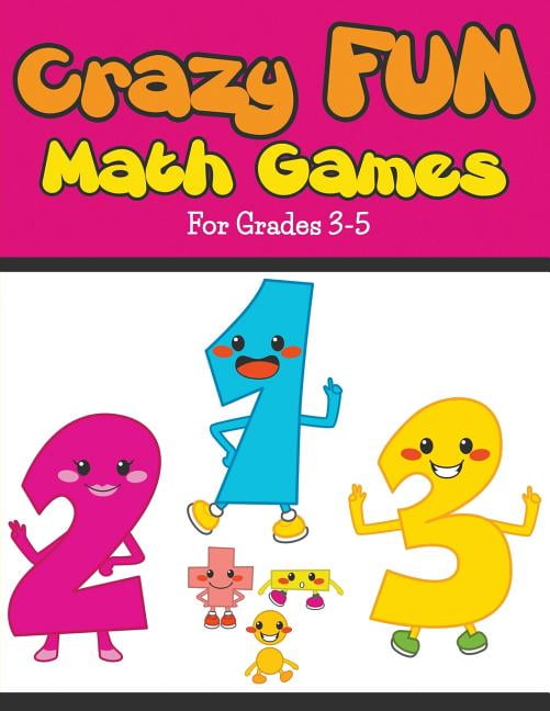 Crazy Fun Math Games: For Grades 3-5 (Paperback) - Walmart.com