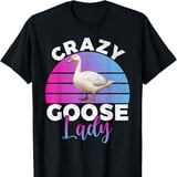 Crazy Goose Lady Goose T-Shirt - Walmart.com