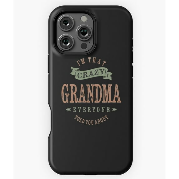 Crazy Grandma Funny Family Humor Phone Case for iPhone 16 15 14 13 12 ...