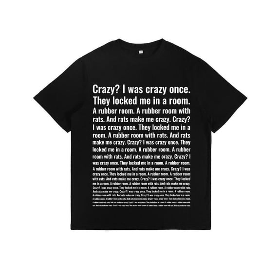 Crazy? I Was Crazy Once. Funny Trending Meme T-Shirt - Walmart.com