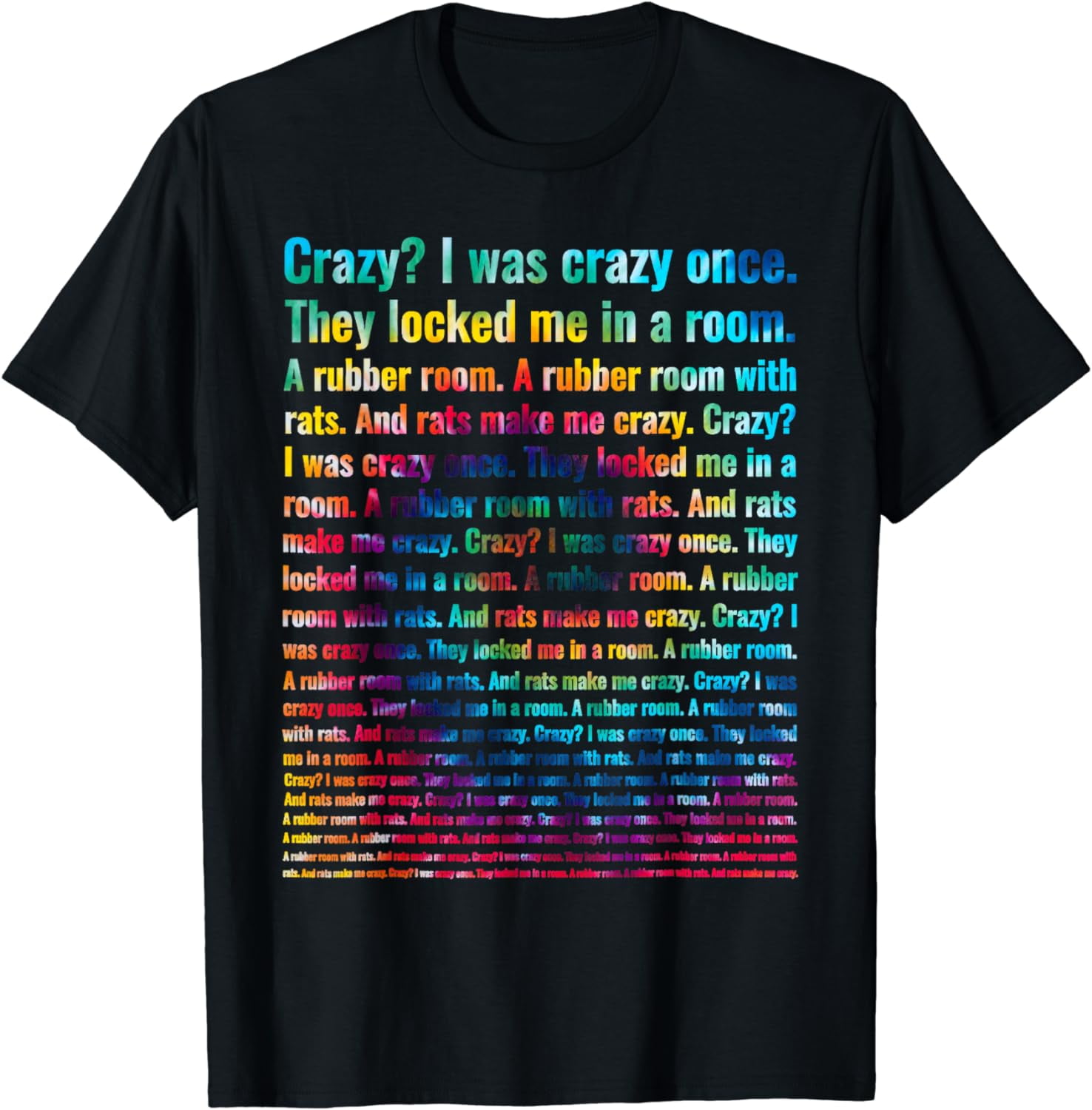 Crazy I Was Crazy Once Tie dye Funny Oddly Specific Meme T-Shirt ...