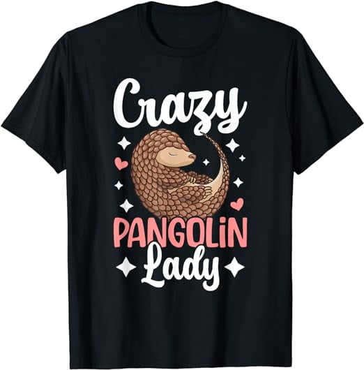 Crazy Pangolin Lady Pangolin Lover Funny Pangolins T-Shirt - Walmart.com
