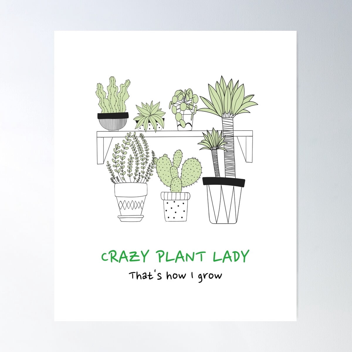 Crazy Plant Lady That'S How I Grow Poster Wall Art Modern Wall Decor ...