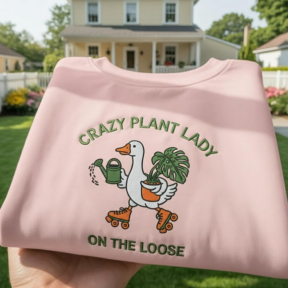 Crazy Plant Lady on the Loose Embroidered Sweatshirt, Funny Goose ...