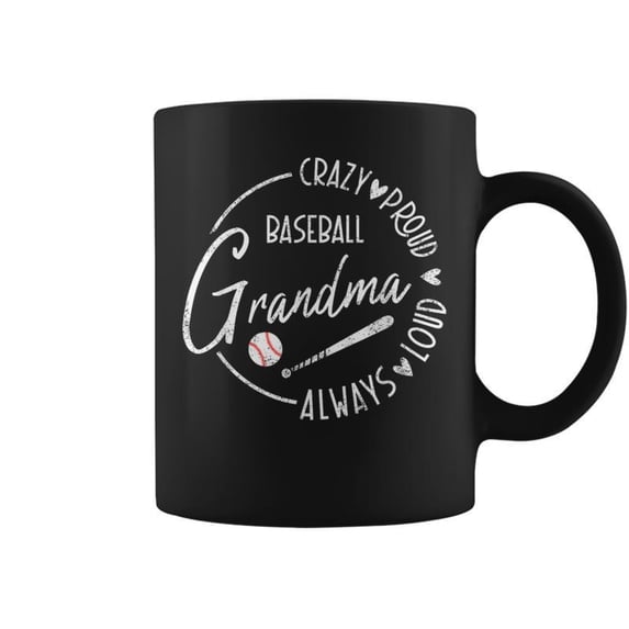 Crazy Proud Always Loud Baseball Grandma For Mothers Day Coffee Mugs ...