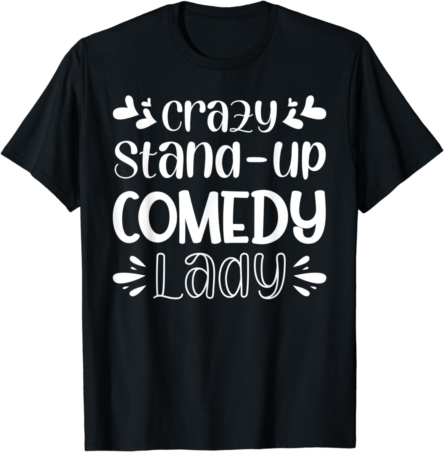 Crazy Stand-Up Comedy Lady T-Shirt - Walmart.com